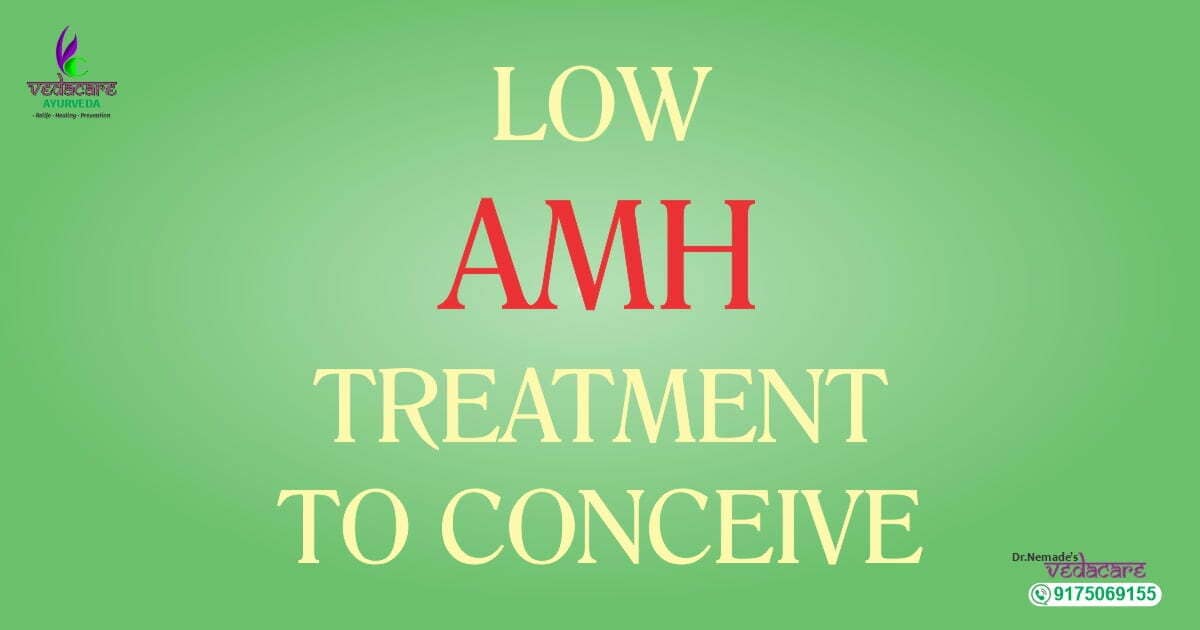 How To Increase AMH Levels In Ayurveda